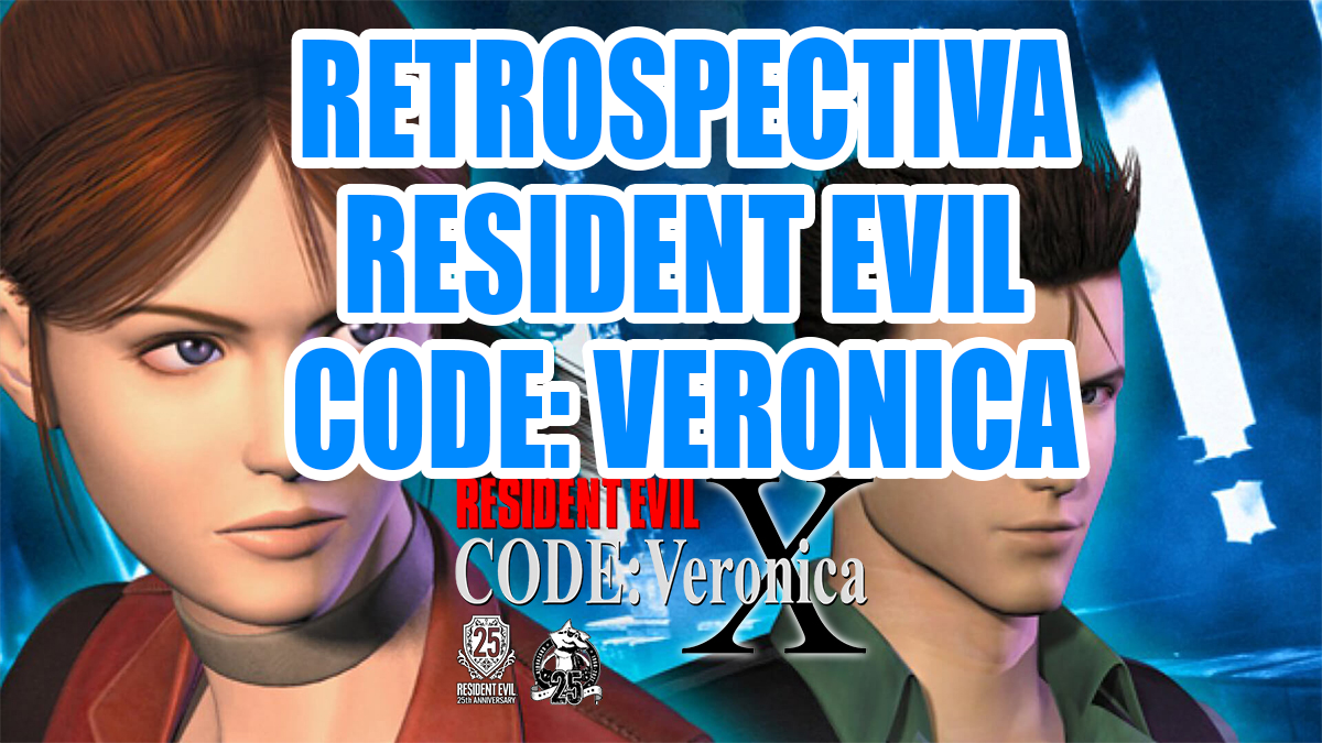 Análisis Retro Resident Evil Code Veronica (X) - Dreamcast, PS2 | Retrospectiva - Videojuerguistas